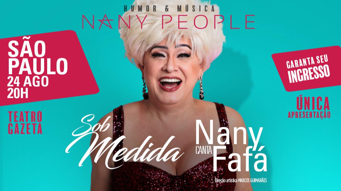 Nany People em Sob Medida - Canta Fafá 24 Ago 20h em São Paulo - Evento ON